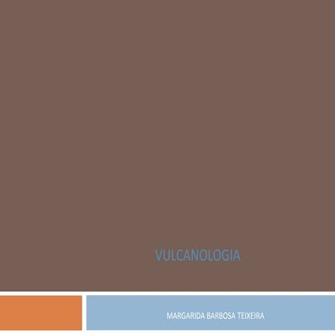 Vulcanismo Primário e Secundário | PPT