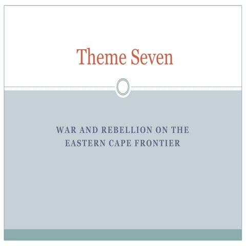 7 war & rebellion, eastern cape frontier | PPTX