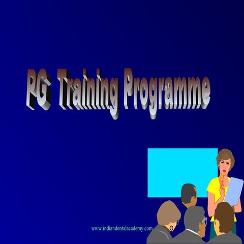 PG training programme | PPT | Dental Health | Diseases and Conditions