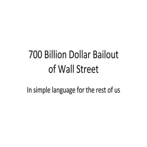 700 billion dollar bailout for dummies | PPT