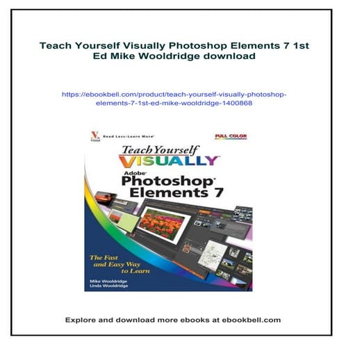Teach Yourself Visually Photoshop Elements 7 1st Ed Mike Wooldridge | PDF