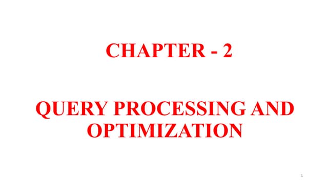 Ch-2-Query-Process.pptx advanced database | PPTX Ch-2-Query-Process.pptx advanced database | PPTX