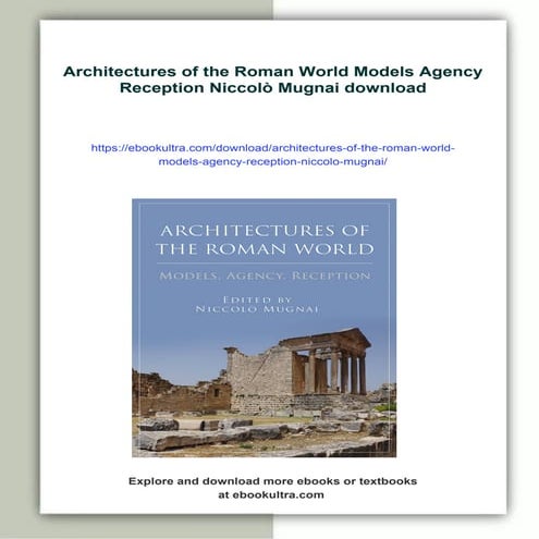 Architectures of the Roman World Models Agency Reception Niccolò Mugnai ...