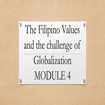 702741856-The-Filipino-Values-and-the-Challenge-of-Globalization-MODULE ...