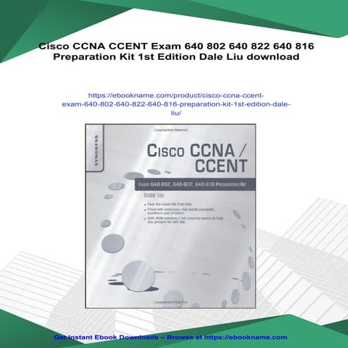 Cisco CCNA CCENT Exam 640 802 640 822 640 816 Preparation Kit 1st Edition Dale Liu | PDF