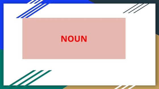 NOUN (ENGLISH) ............................................ | PPT