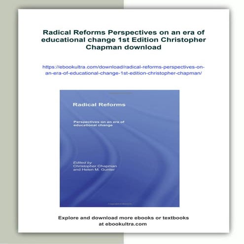 Radical Reforms Perspectives on an era of educational change 1st ...