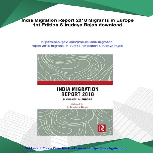 India Migration Report 2018 Migrants in Europe 1st Edition S Irudaya ...