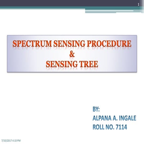 SPECTRUM SENSING PROCEDURE & SENSING TREE | PPT