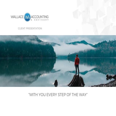 Wallace Accounting and Advisory 2016 Client Presentation V1 | PPT