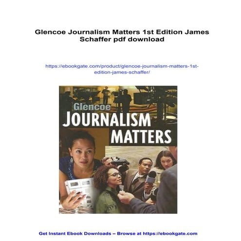 Glencoe Journalism Matters 1st Edition James Schaffer | PDF