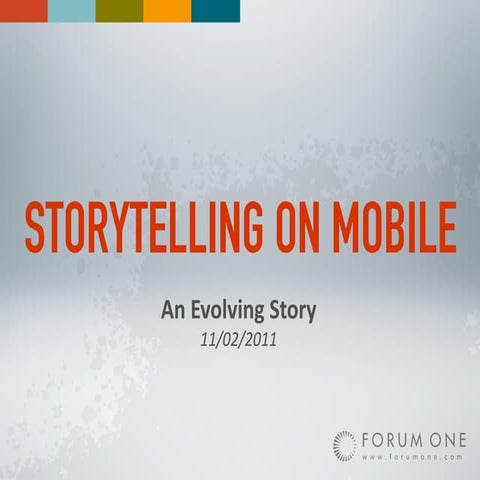 Storytelling on Mobile - An Evolving Story | PPT