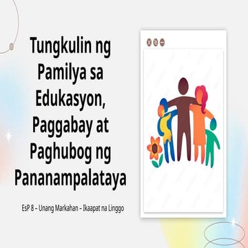 719560624-Tungkulin-ng-Pamilya-sa-Edukasyon-Paggabay-at-Paghubog-ng ...