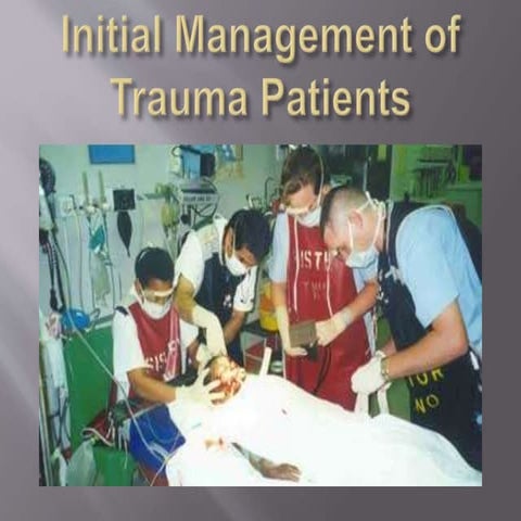 Initial Assessment and Management Trauma Patients | PPTX