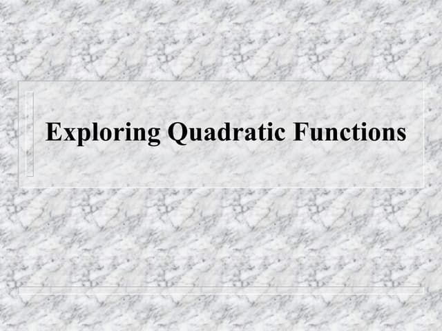 7 1 Exploring Quadratic Functions Ppt