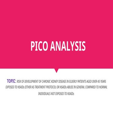 PICO ANALYSIS PICO analysis is a structured framework used to formulate research questions ...