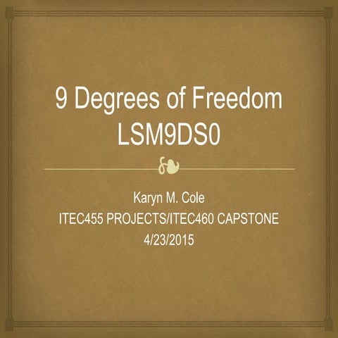 9 Degrees of Freedom LSM9DS0 (1) | PPTX