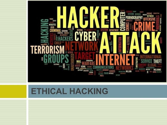 Ethical Hacking Powerpoint | PPT | Information and Network Security | Computing