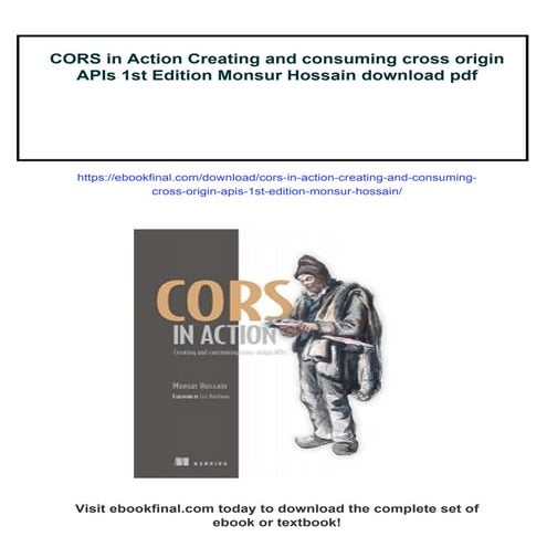 CORS in Action Creating and consuming cross origin APIs 1st Edition Monsur Hossain | PDF