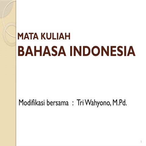 731394764-Materi-PPT-Bahasa-Indonesia-Kuliah-semester-1.pptx