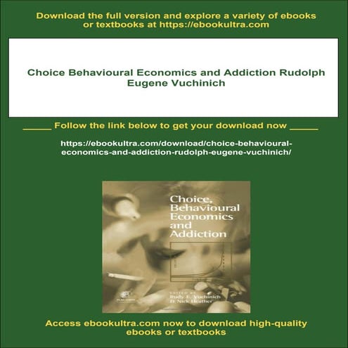 Choice Behavioural Economics and Addiction Rudolph Eugene Vuchinich | PDF