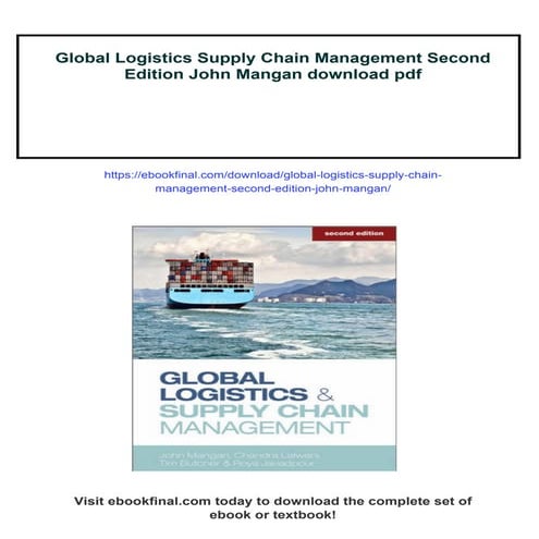 Global Logistics Supply Chain Management Second Edition John Mangan | PDF