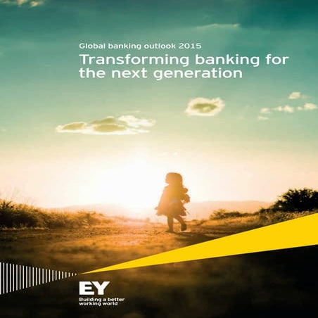 Global banking outlook 2015_Transforming banking for the next ...