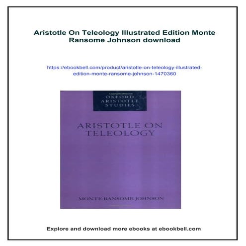 Aristotle On Teleology Illustrated Edition Monte Ransome Johnson | PDF