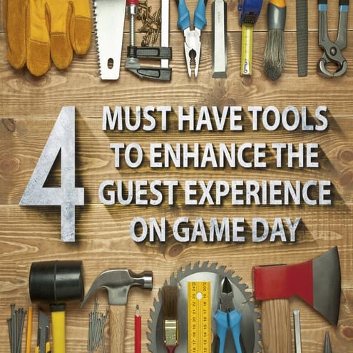 4 Must-Have Tools to Enhance the Guest Experience on Game Day | PDF