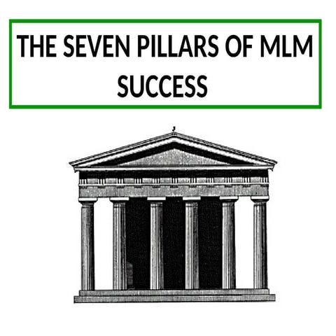 739086000-17-The-7-Pillars-of-MLM-Success.ppt