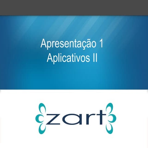 Apresentação de Aplicativos II - 14/05/2013 | PPT