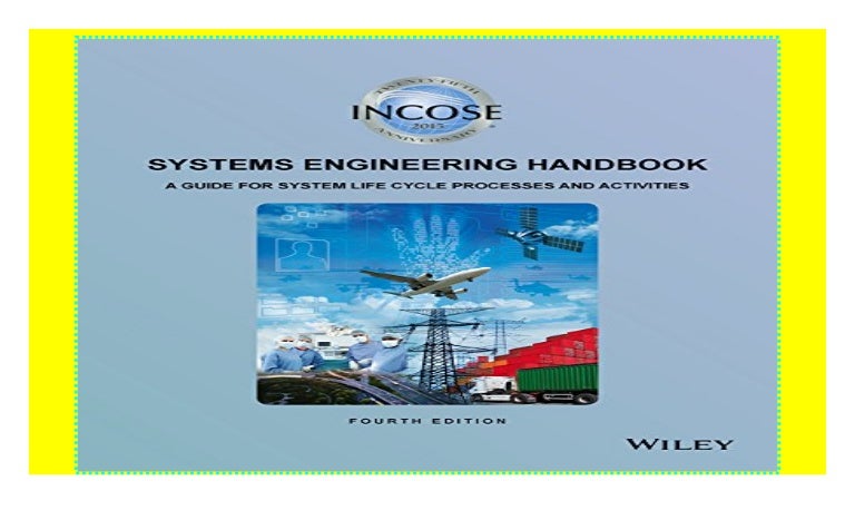 INCOSE Systems Engineering Handbook: A Guide for System Life Cycle P…