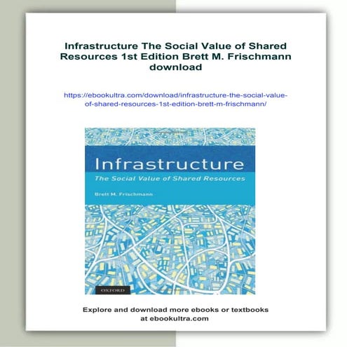 Infrastructure The Social Value of Shared Resources 1st Edition Brett M ...