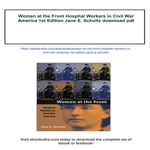 Women at the Front Hospital Workers in Civil War America 1st Edition ...