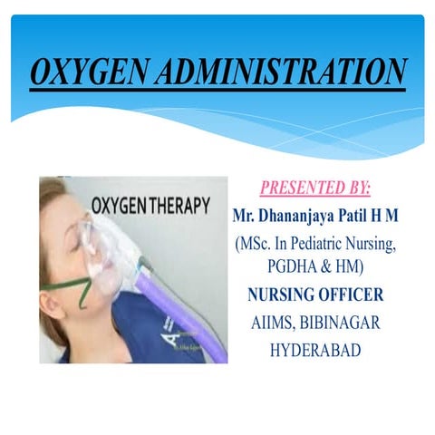 749174404-Oxygen-Administration-PPT.pdf file | PDF