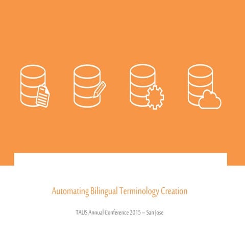 Automating Bilingual Terminology Creation. David Meikle (Lingo24). | PPTX