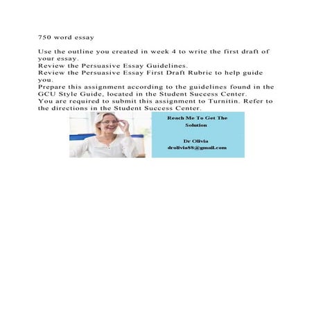 750 Word Essay Use The Outline You Created In Week 4 To Write Th Docx