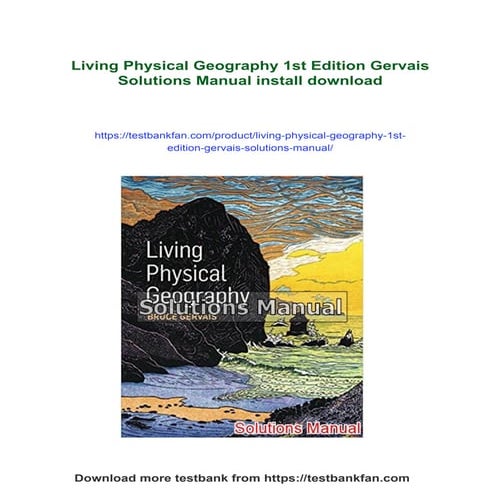 Living Physical Geography 1st Edition Gervais Solutions Manual | PDF