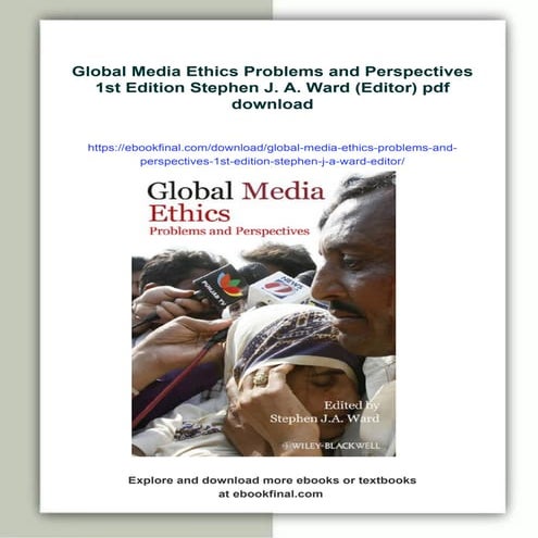 Global Media Ethics Problems and Perspectives 1st Edition Stephen J. A ...