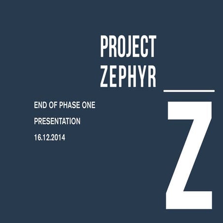 Project Zephyr Final Presentation (Low Res) | PPT
