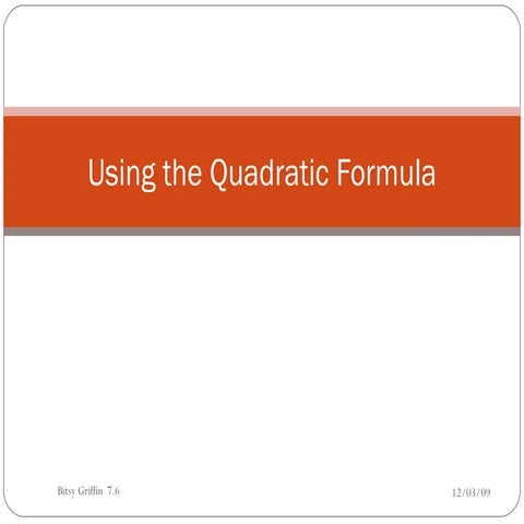 7.6 Using The Quadratic Formula | PPT