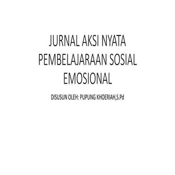 760629001-JURNAL-AKSI-NYATA-MODUL-2-PEMBELAJARAAN-SOSIAL-EMOSIONAL - Salin.pdf