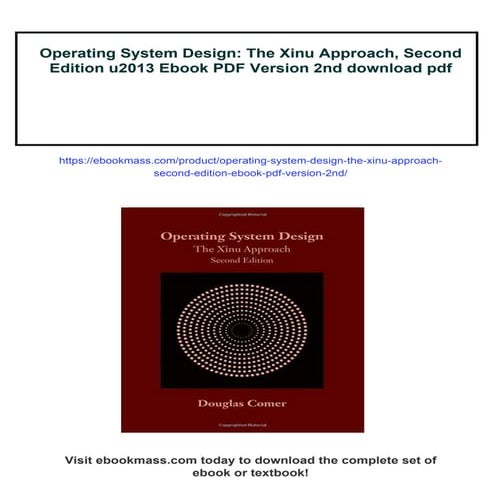 Operating System Design: The Xinu Approach, Second Edition u2013 Ebook PDF Version 2nd | PDF