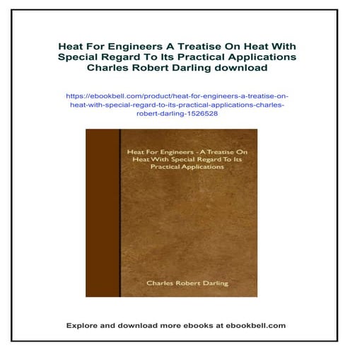 Heat For Engineers A Treatise On Heat With Special Regard To Its ...