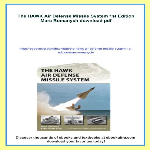 The HAWK Air Defense Missile System 1st Edition Marc Romanych | PDF
