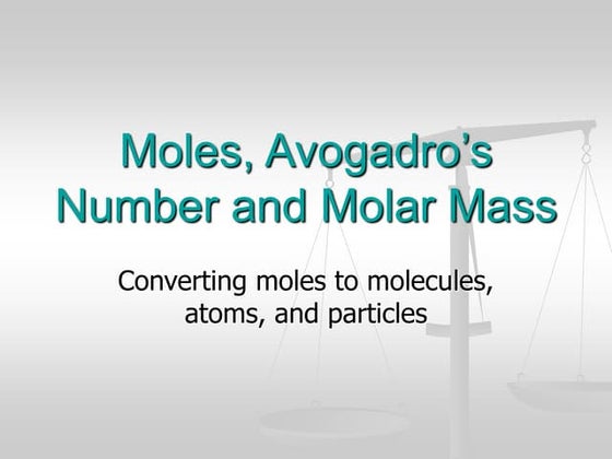 Moles and molar mass | PPTX | Chemistry | Science