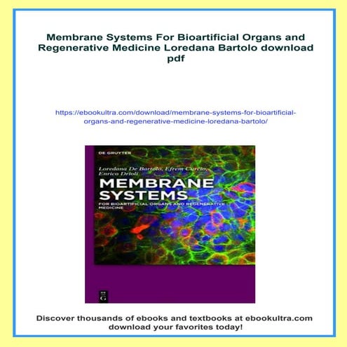 Membrane Systems For Bioartificial Organs and Regenerative Medicine Loredana Bartolo | PDF