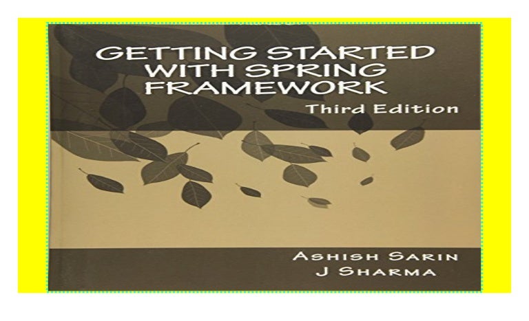 Getting started with spring framework ashish sarin pdf download - seokrxpseo