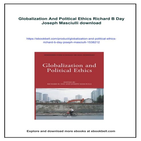Globalization And Political Ethics Richard B Day Joseph Masciulli | PDF