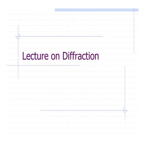 Lessons and Lectures on Diffraction | PDF